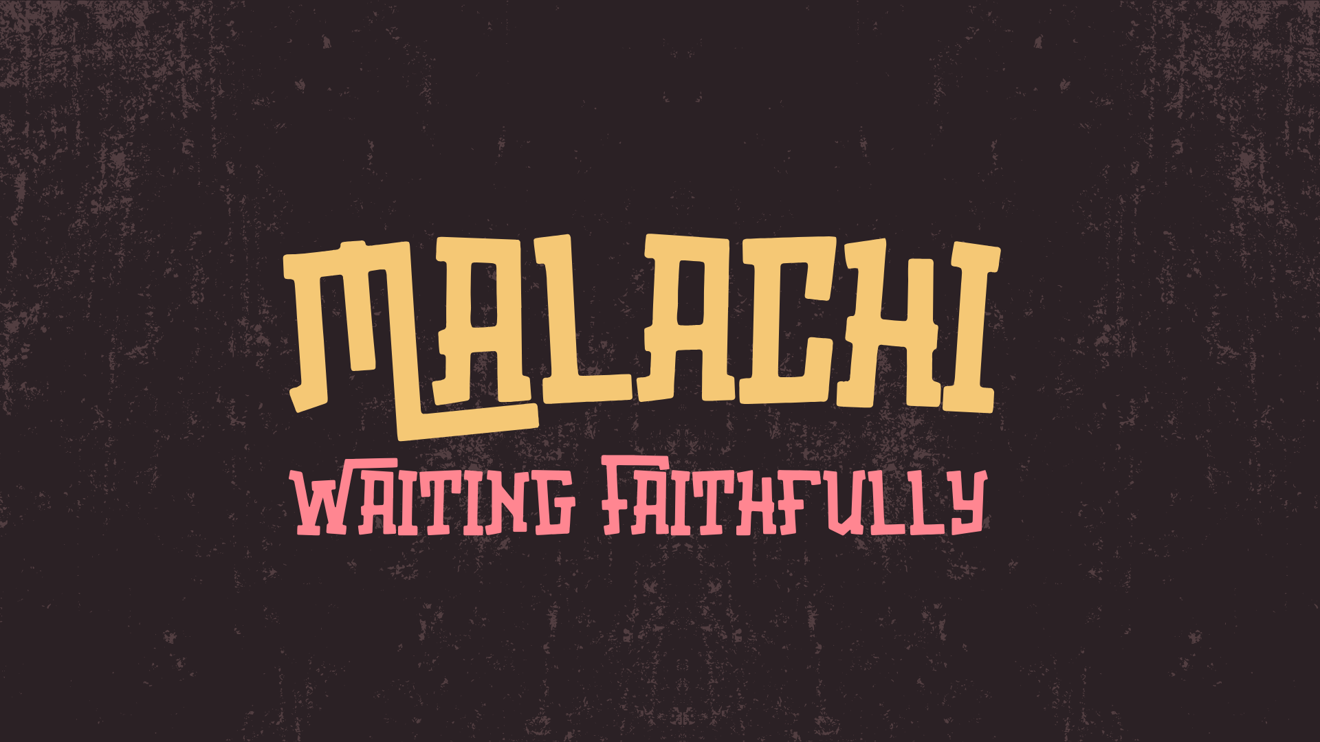 Woodgreen Church : Malachi - Waiting Faithfully